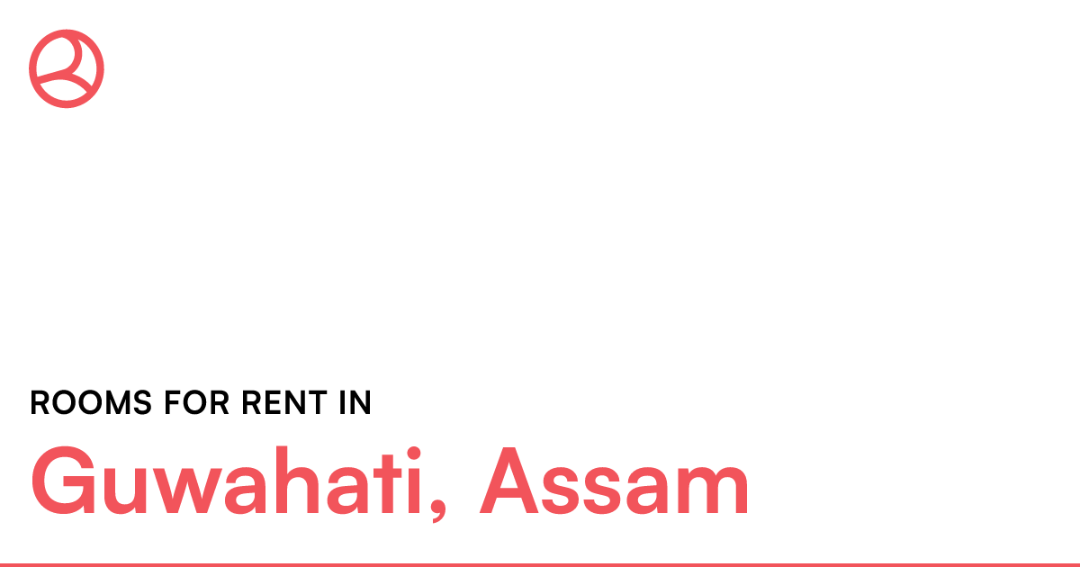 Guwahati, Assam Rooms for Rent – Roomies.co.in