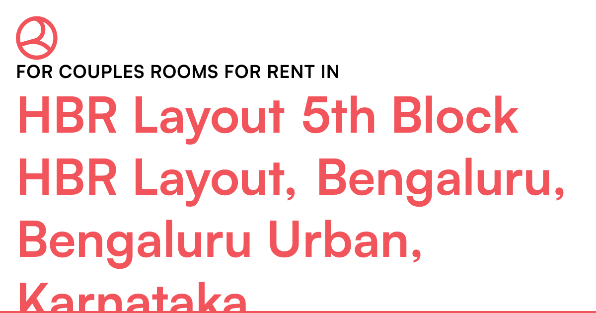 HBR Layout 5th Block HBR Layout, Bengaluru, Bengalu... – Roomies.co.in