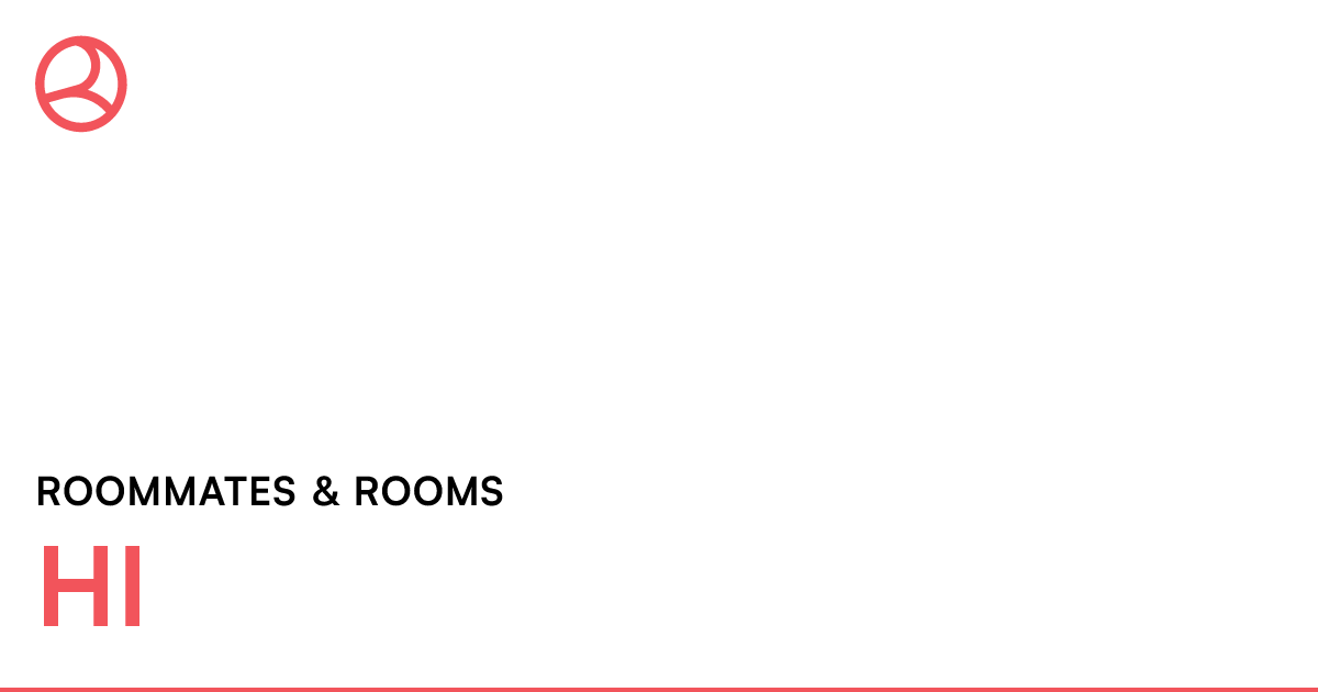 HI Roommates & rooms – Roomies.com