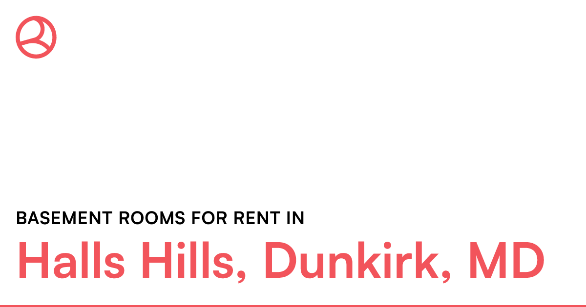 Halls Hills, Dunkirk, MD Basement rooms for rent – Roomies.com