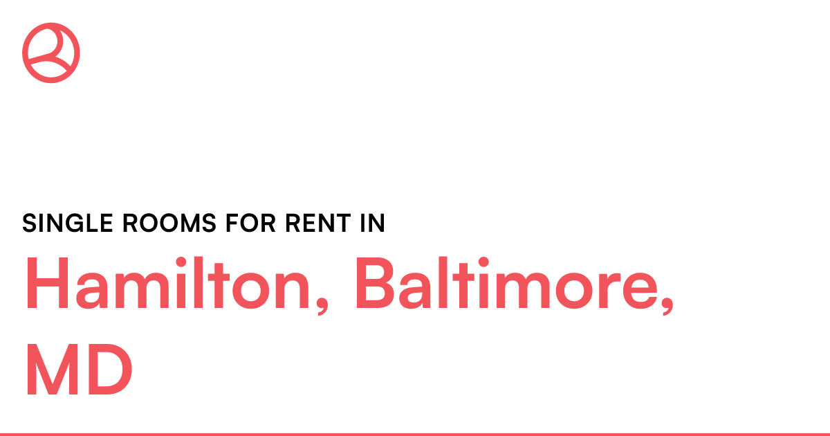 Hamilton, Baltimore, MD Single rooms for rent – Roomies.com