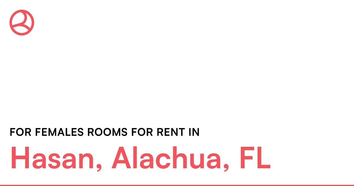 Hasan, Alachua, FL For females rooms for rent – Roomies.com
