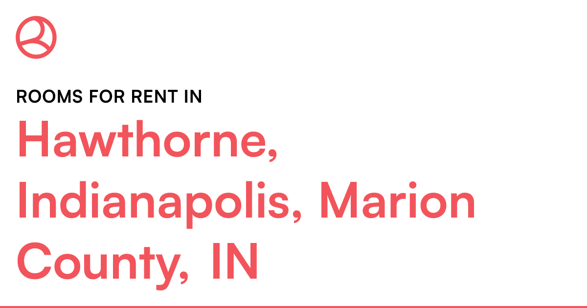 Hawthorne, Indianapolis, Marion County, IN Rooms for... – Roomies.com