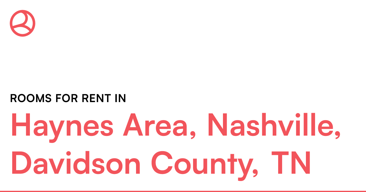 Haynes Area, Nashville, Davidson County, TN Rooms for... – Roomies.com