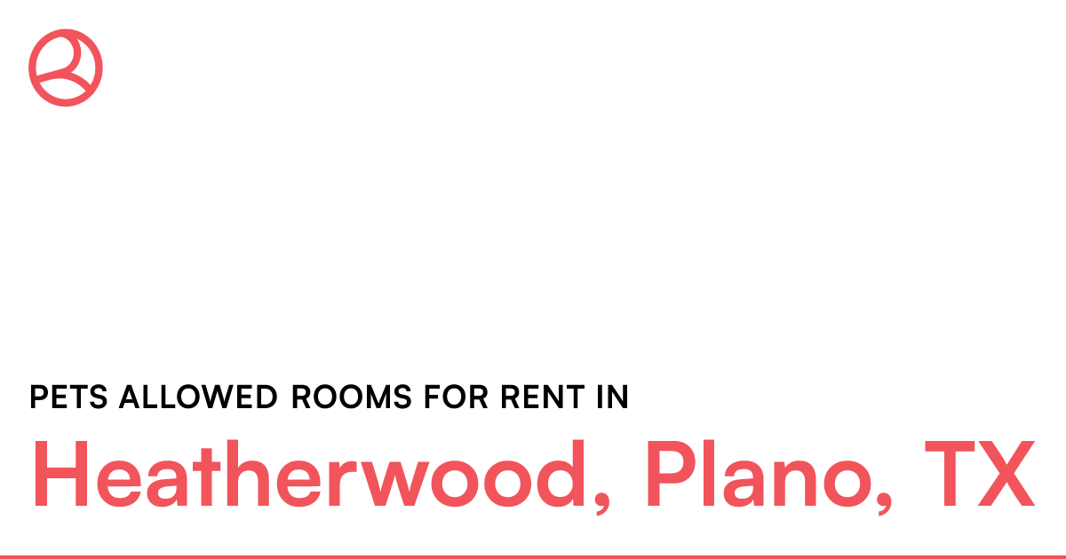 Heatherwood, Plano, TX Pets allowed rooms for rent – Roomies.com