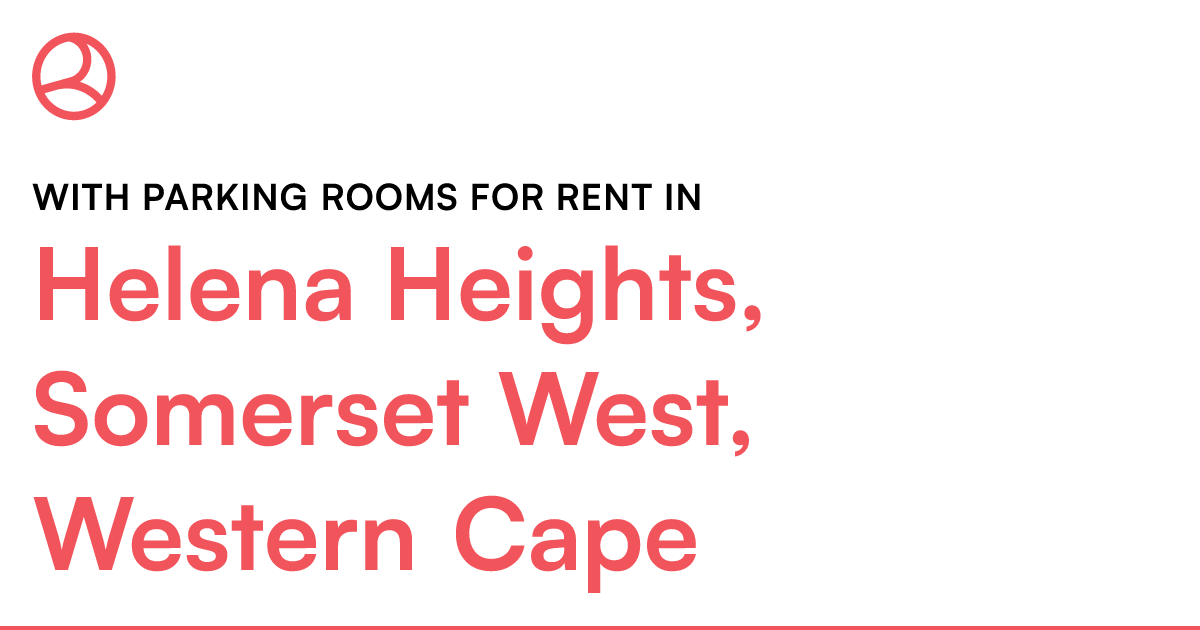 Helena Heights, Somerset West, Western Cape With pa... – Roomies.co.za