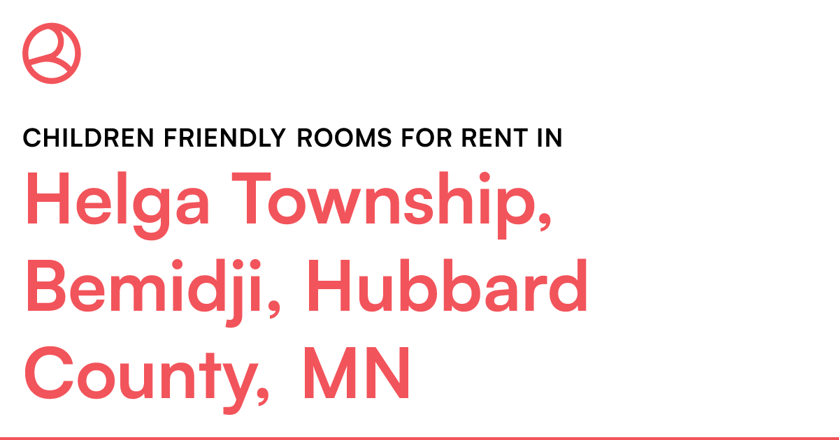 Helga Township, Bemidji, Hubbard County, MN Children... – Roomies.com