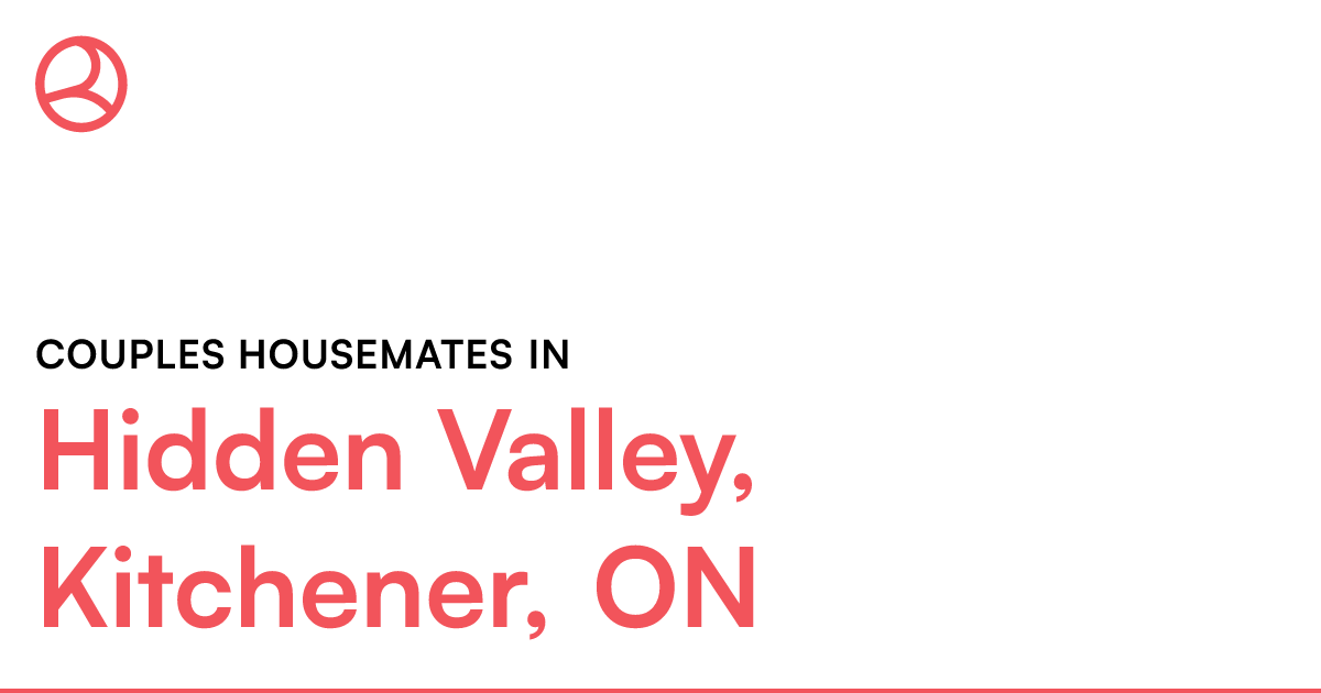 Couples housemates in Hidden Valley, Kitchener, ON – Roomies.ca