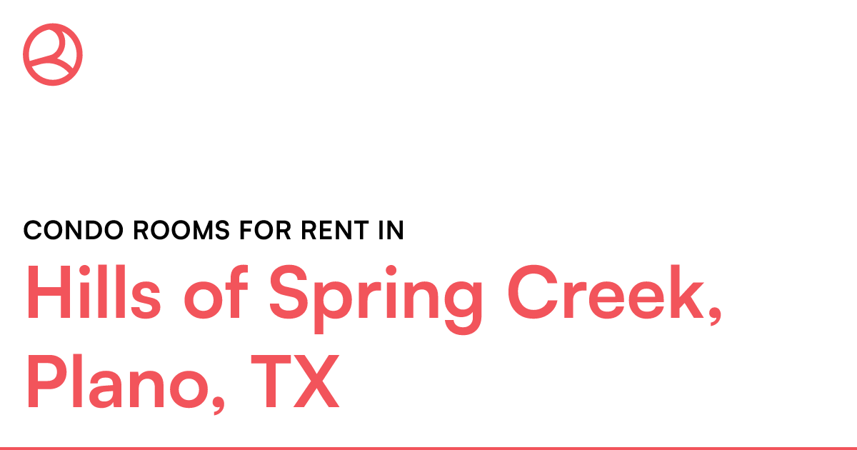 Hills of Spring Creek, Plano, TX Condo rooms for rent – Roomies.com