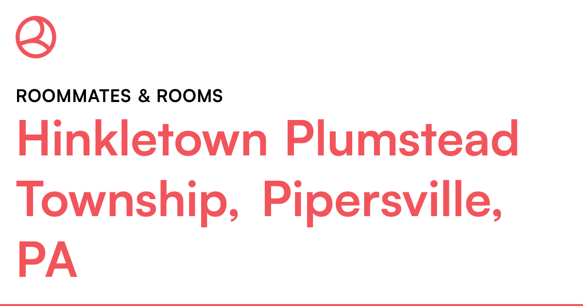 Hinkletown Plumstead Township, Pipersville, PA Roomma... – Roomies.com