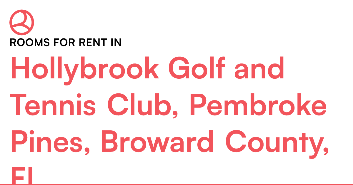 Hollybrook Golf and Tennis Club, Pembroke Pines, Brow... – Roomies.com