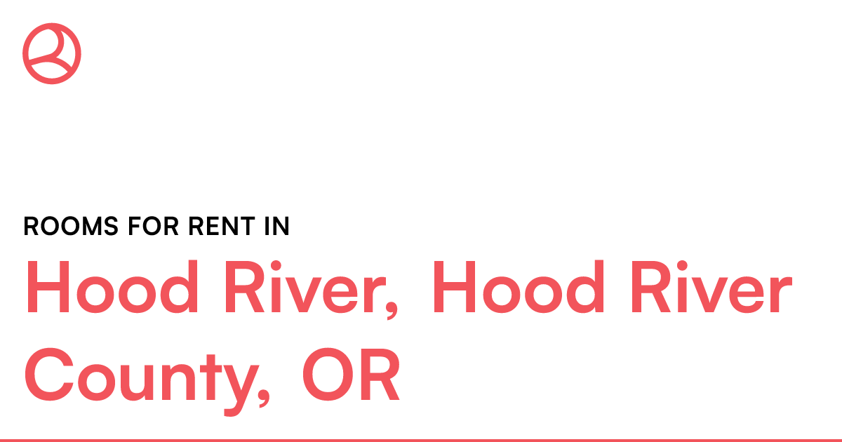 Hood River, Hood River County, OR Rooms for Rent – Roomies.com