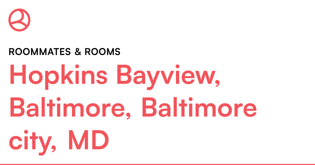 Hopkins Bayview, Baltimore, Baltimore city, MD Roomma... – Roomies.com