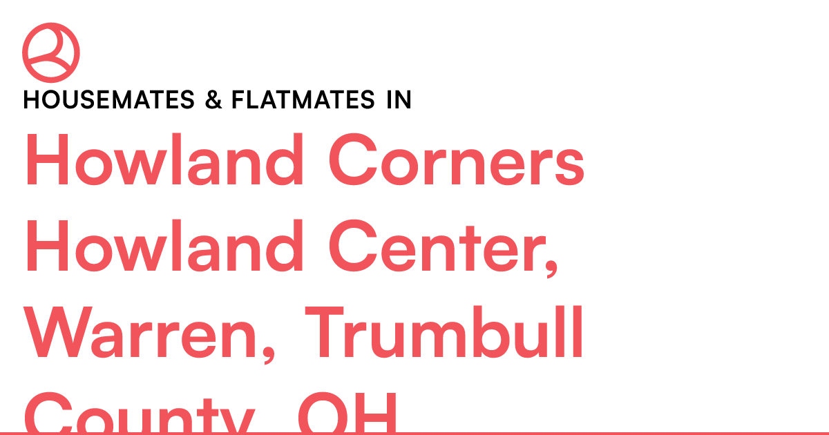 Howland Corners Howland Center, Warren, Trumbull Coun... – Roomies.com