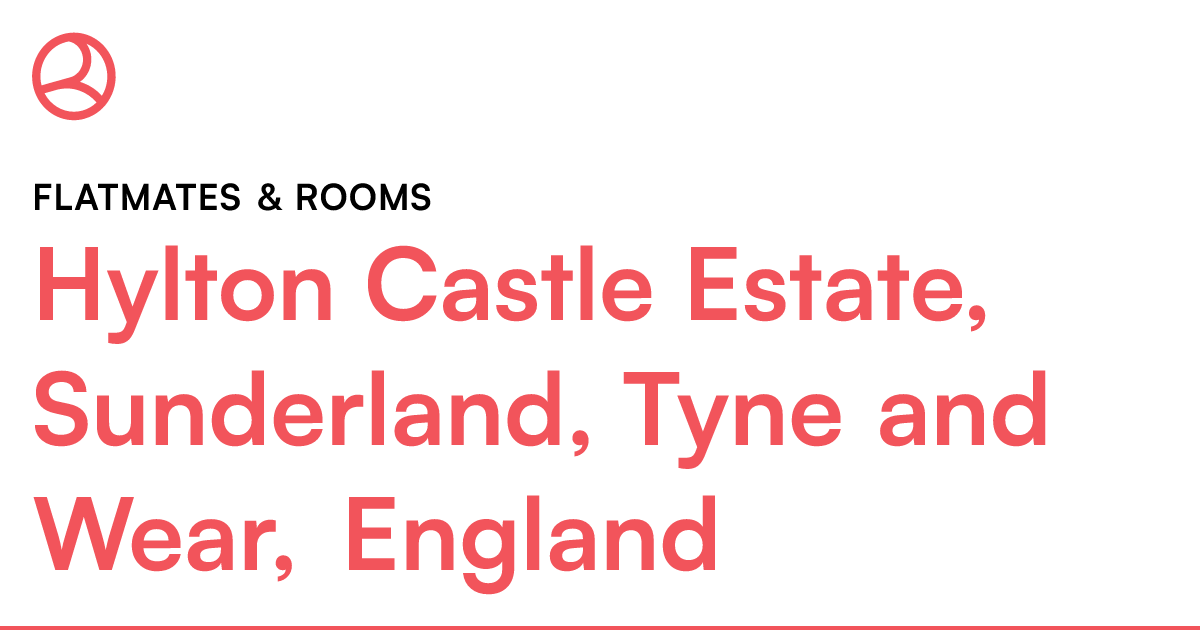 Hylton Castle Estate, Sunderland, Tyne and Wear, En... – Roomies.co.uk