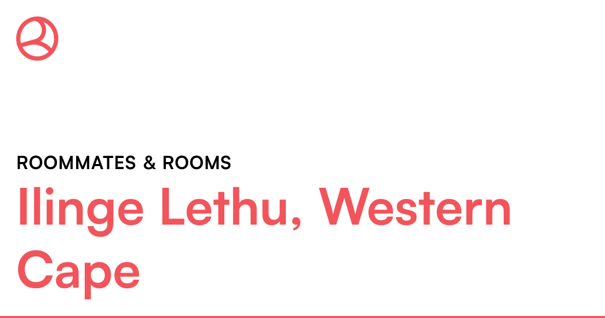 Ilinge Lethu, Western Cape Roommates & rooms – Roomies.co.za