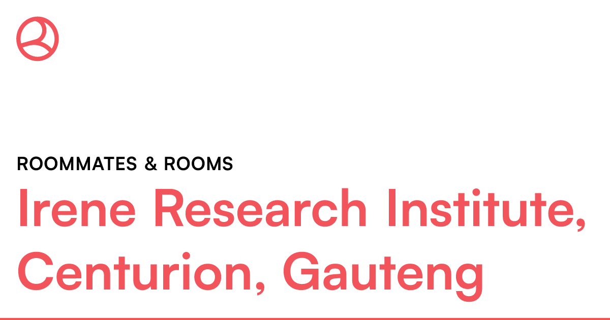 Irene Research Institute, Centurion, Gauteng Roomma... – Roomies.co.za