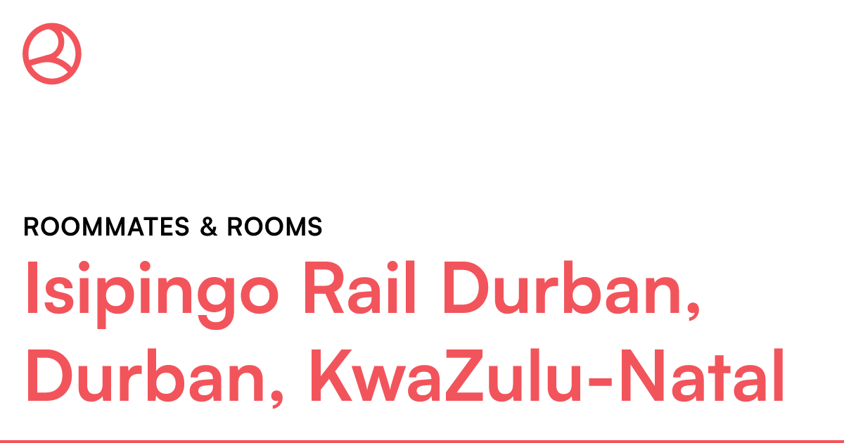 Isipingo Rail Durban, Durban, KwaZulu-Natal Roommat... – Roomies.co.za