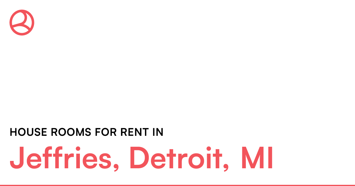 Jeffries, Detroit, MI House rooms for rent – Roomies.com