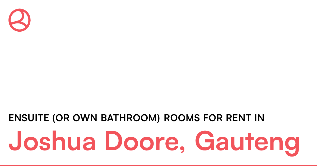 Joshua Doore, Gauteng Ensuite (or own bathroom) roo... – Roomies.co.za
