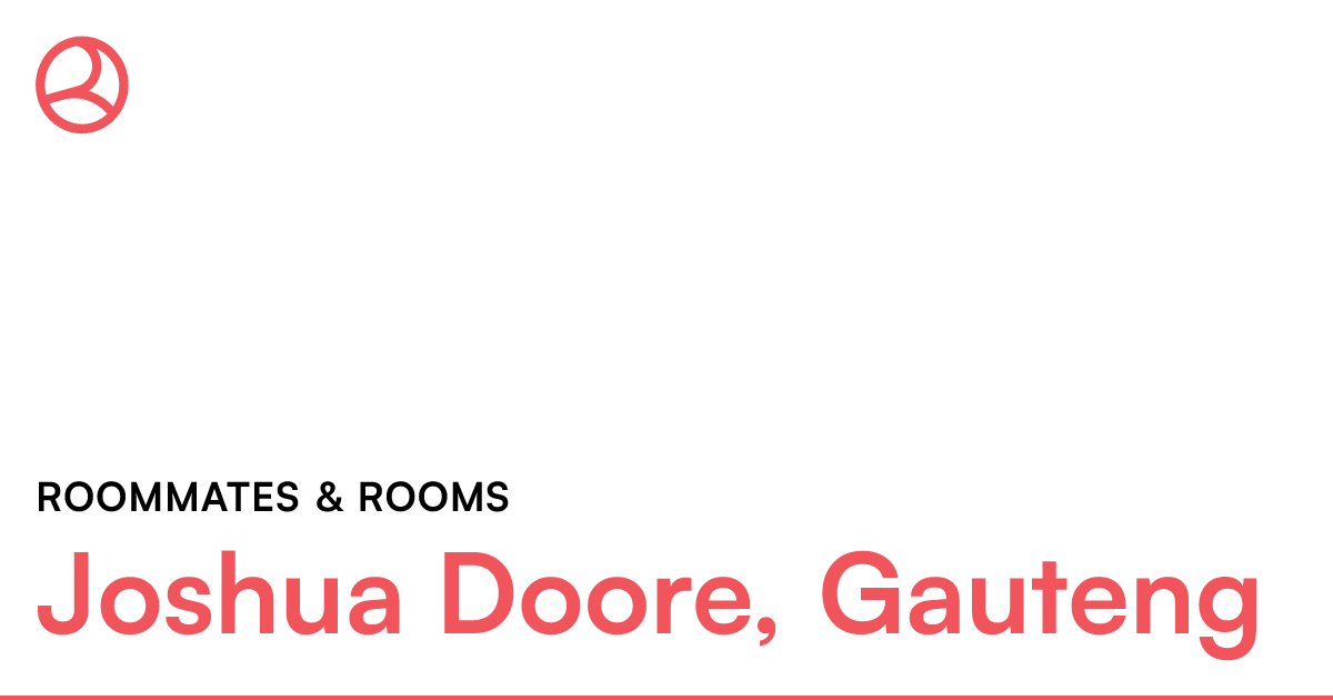 Joshua Doore, Gauteng Roommates & rooms – Roomies.co.za
