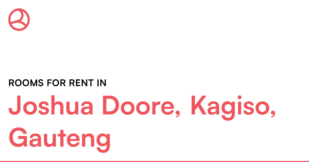 Joshua Doore, Kagiso, Gauteng Rooms for Rent – Roomies.co.za