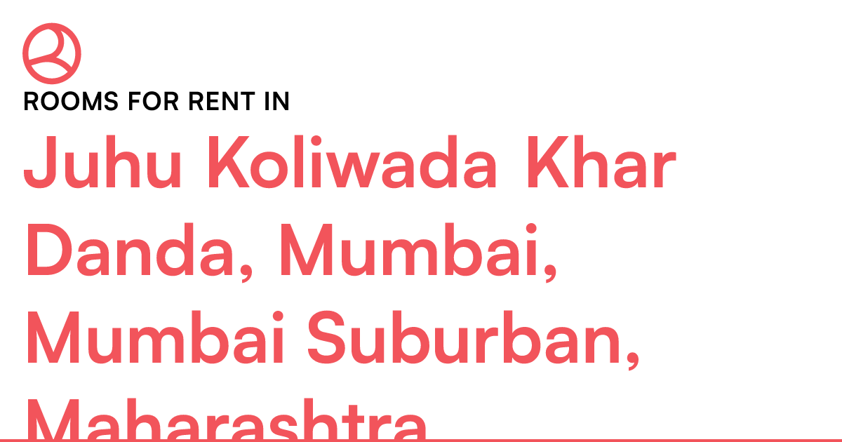 Juhu Koliwada Khar Danda, Mumbai, Mumbai Suburban,... – Roomies.co.in