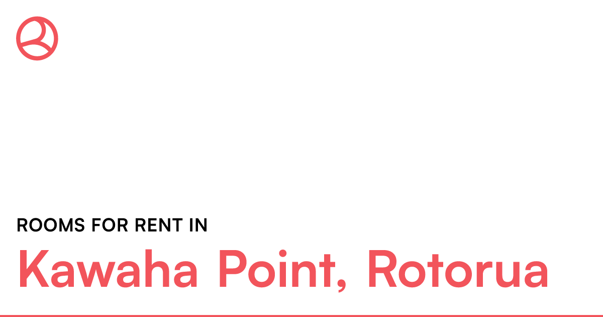 Kawaha Point, Rotorua Rooms for Rent – Roomies.co.nz