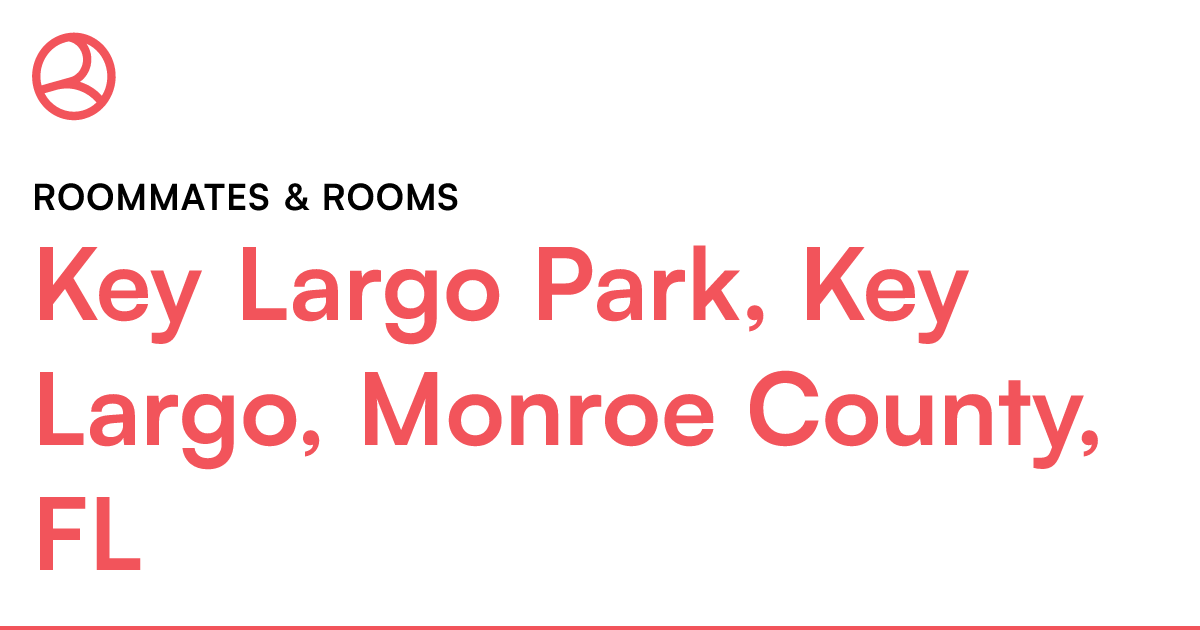 Key Largo Park, Key Largo, Monroe County, FL Roommate... – Roomies.com