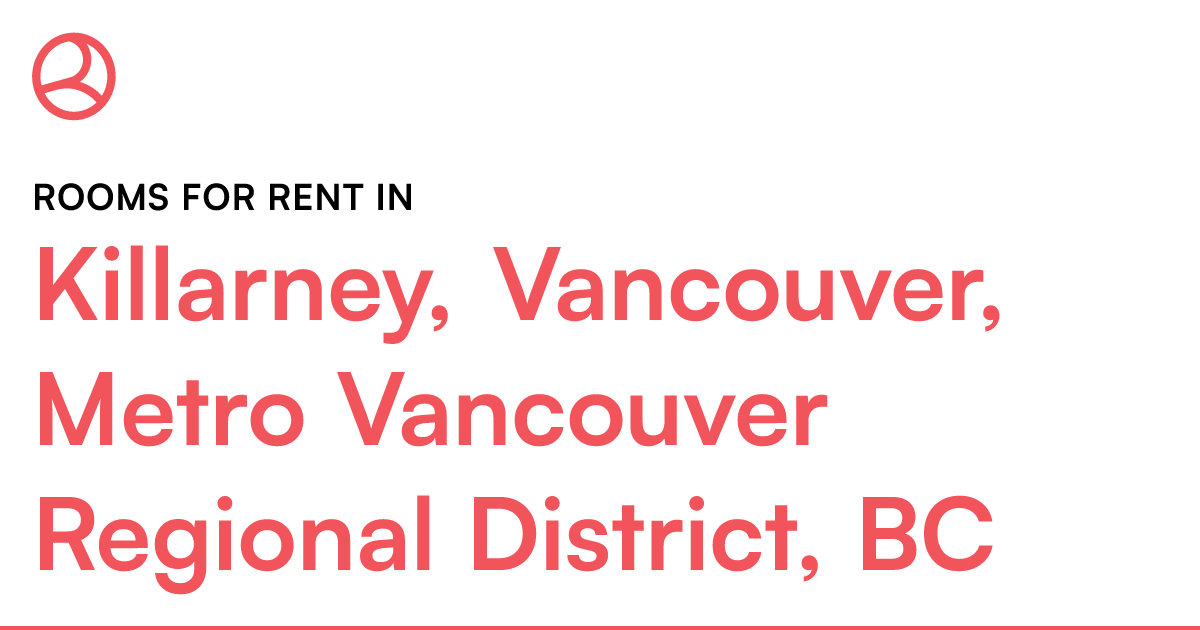 Killarney, Vancouver, Metro Vancouver Regional Distric... – Roomies.ca