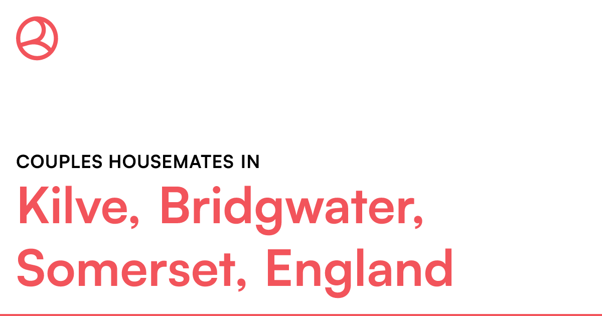 Couples housemates in Kilve, Bridgwater, Somerset,... – Roomies.co.uk