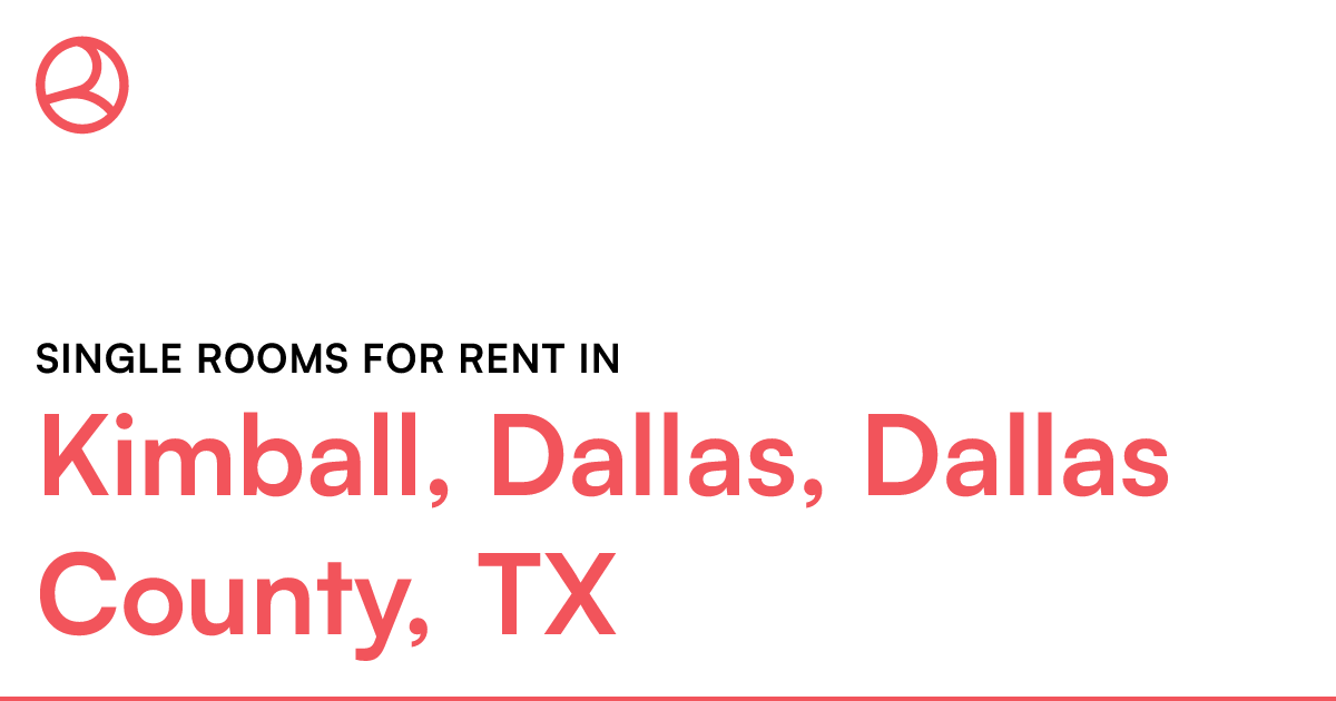 Kimball, Dallas, Dallas County, TX Single rooms for r... – Roomies.com