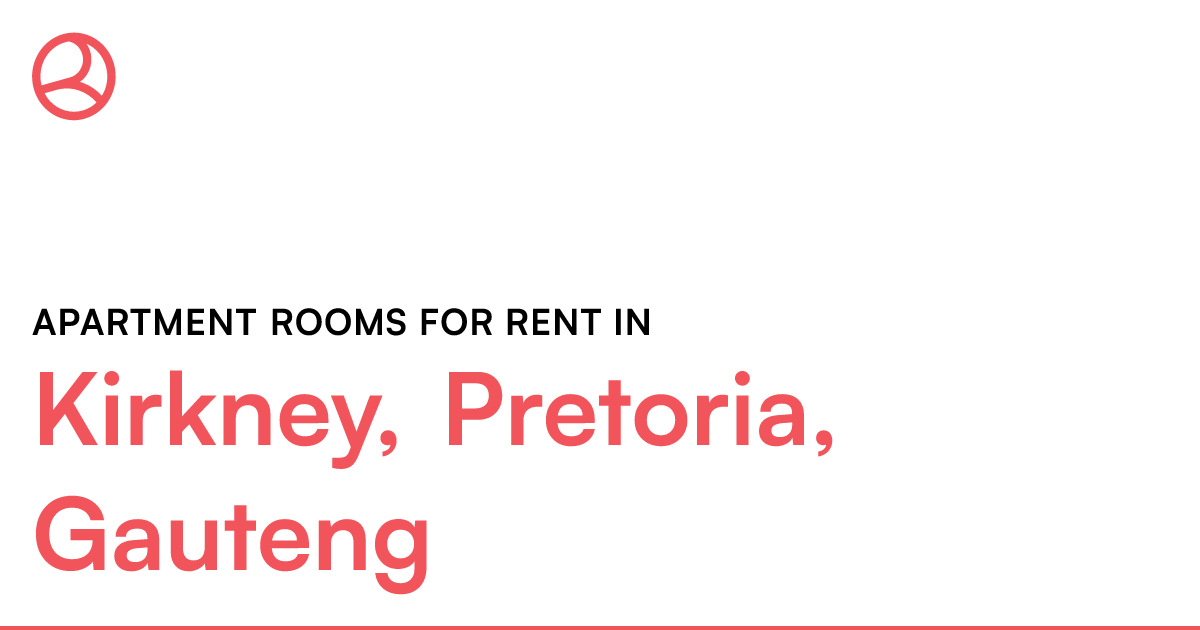 Kirkney, Pretoria, Gauteng Apartment rooms for rent – Roomies.co.za