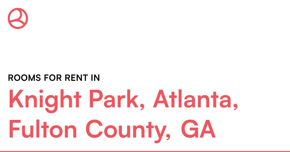 Knight Park, Atlanta, Fulton County, GA Rooms for Ren... – Roomies.com