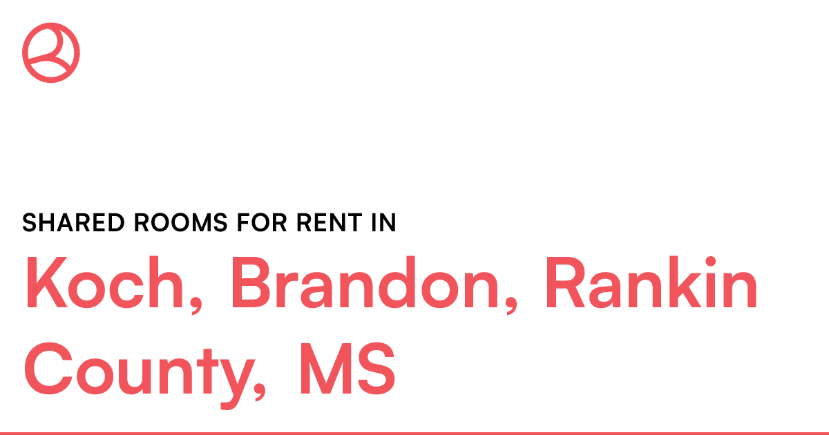 Koch, Brandon, Rankin County, MS Shared rooms for ren... – Roomies.com