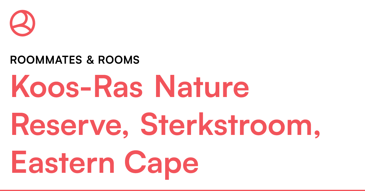 Koos-Ras Nature Reserve, Sterkstroom, Eastern Cape... – Roomies.co.za