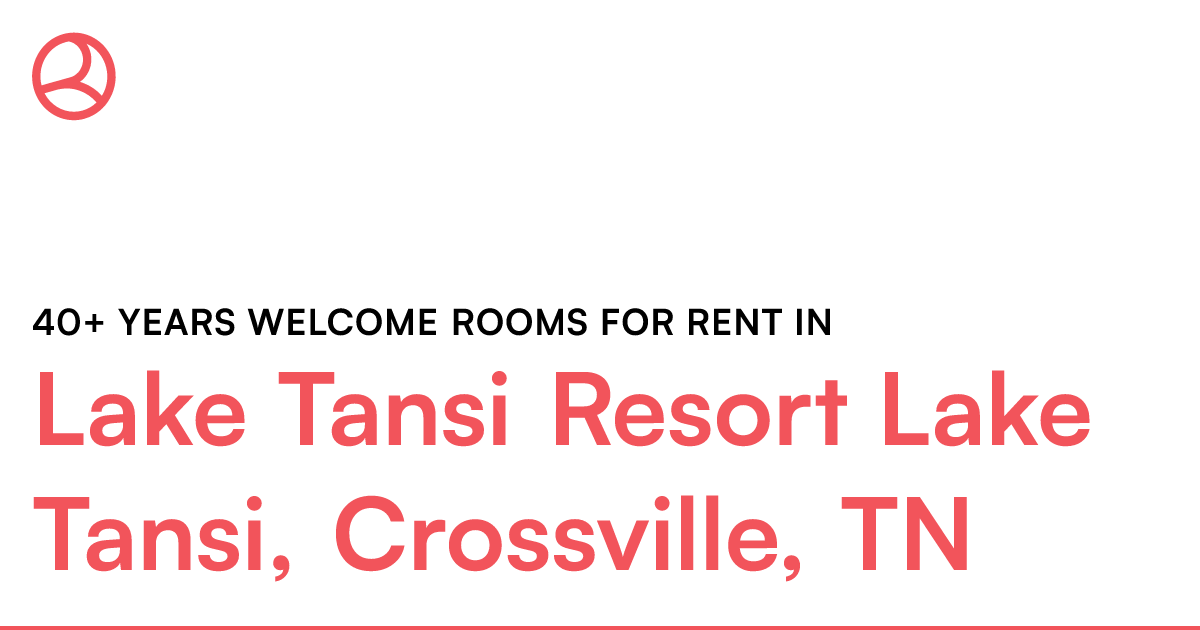 Lake Tansi Resort Lake Tansi, Crossville, TN 40+ year... – Roomies.com