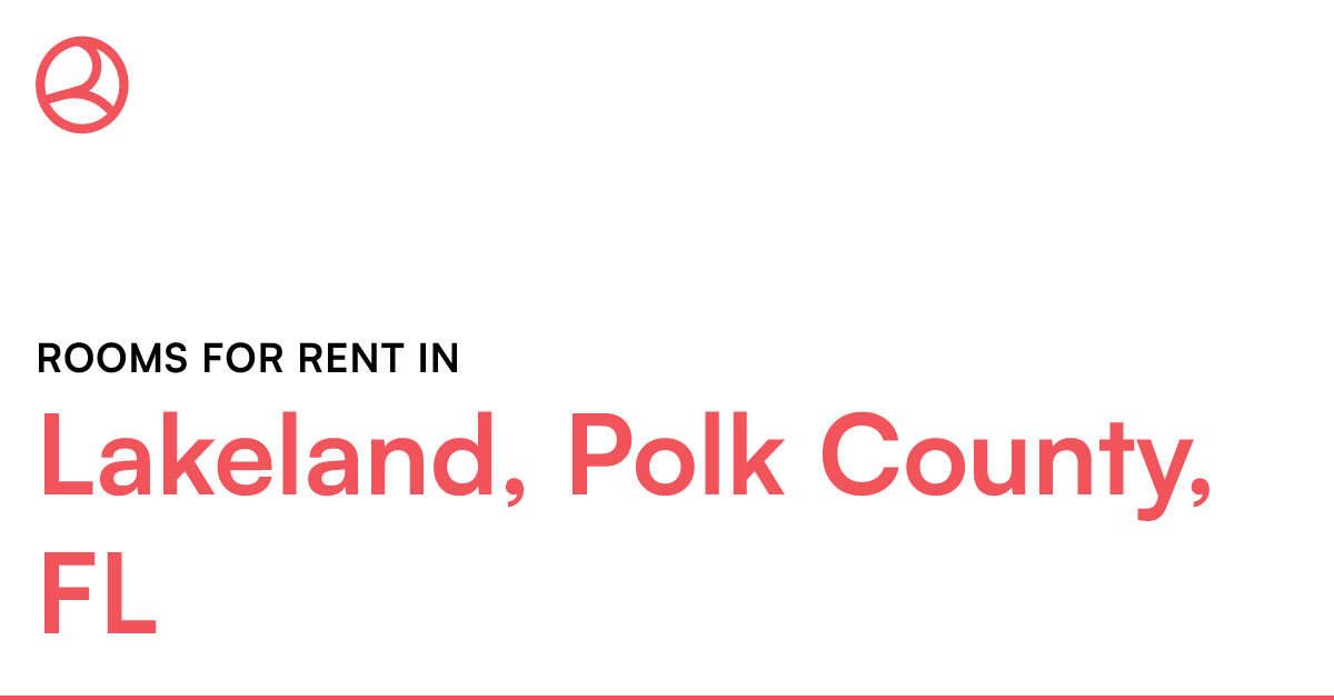 Lakeland, Polk County, FL Rooms for Rent – Roomies.com