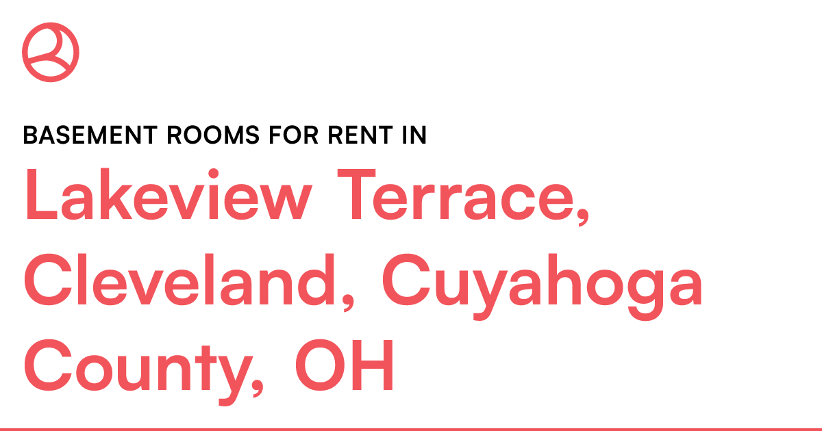 Lakeview Terrace, Cleveland, Cuyahoga County, OH Base... – Roomies.com