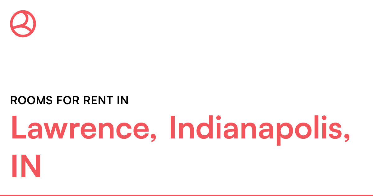 Lawrence, Indianapolis, IN Rooms for Rent – Roomies.com