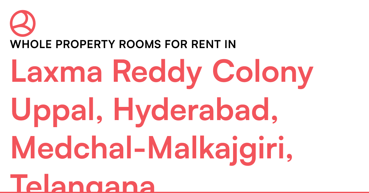 Laxma Reddy Colony Uppal, Hyderabad, Medchal-Malkaj... – Roomies.co.in