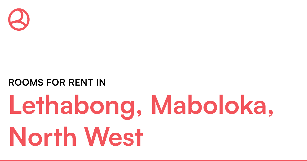 Lethabong, Maboloka, North West Rooms for Rent – Roomies.co.za