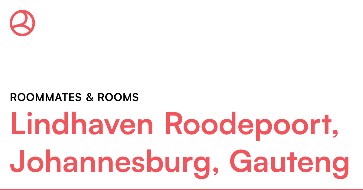 Lindhaven Roodepoort, Johannesburg, Gauteng Roommat... – Roomies.co.za