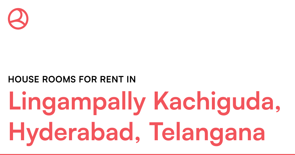 Lingampally Kachiguda, Hyderabad, Telangana House r... – Roomies.co.in
