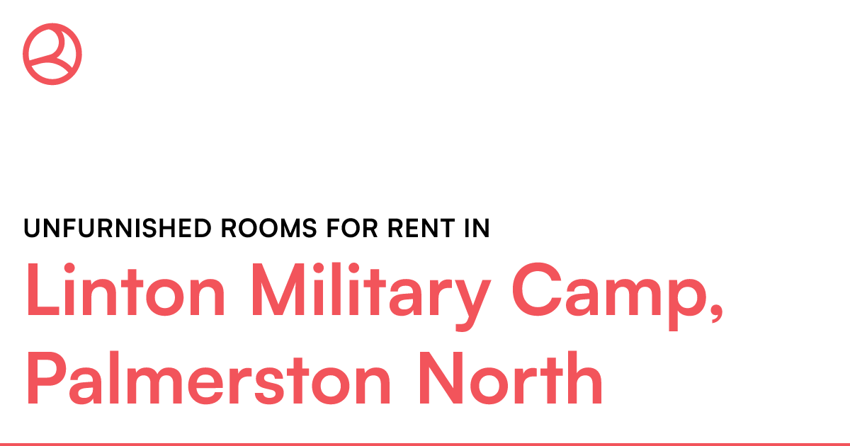 Linton Military Camp, Palmerston North Unfurnished... – Roomies.co.nz