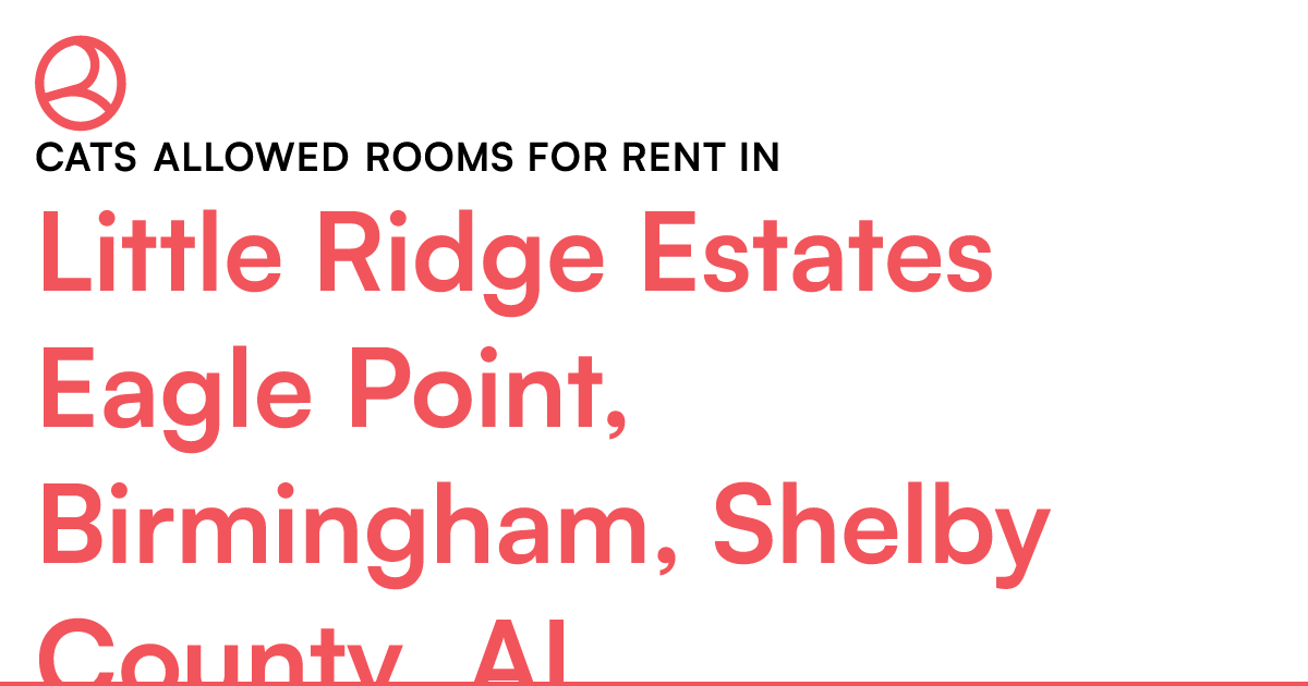 Little Ridge Estates Eagle Point, Birmingham, Shelby... – Roomies.com