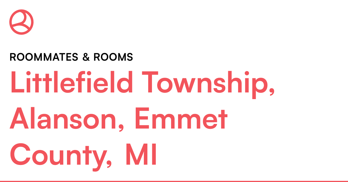 Littlefield Township, Alanson, Emmet County, MI Roomm... – Roomies.com