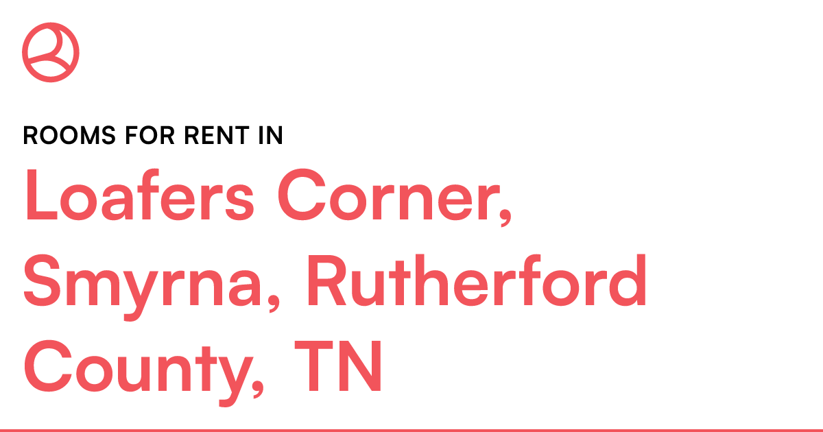 Loafers Corner, Smyrna, Rutherford County, TN Rooms f... – Roomies.com