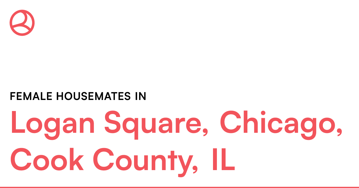 Female housemates in Logan Square, Chicago, Cook Coun... – Roomies.com