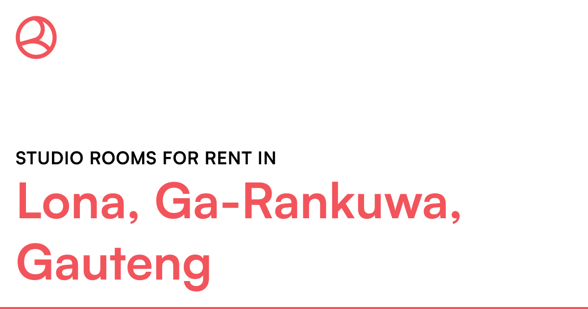 Lona, Ga-Rankuwa, Gauteng Studio rooms for rent – Roomies.co.za